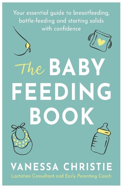 The Baby Feeding Book - Vanessa Christie - genialokal.de