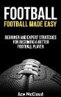 Football: Football Made Easy: Beginner… - genialokal.de