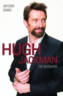 Hugh Jackman - The Biography - Anthony Bunko - genialokal.de