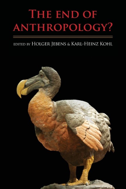 The End of Anthropology? - Holger Jebens - genialokal.de