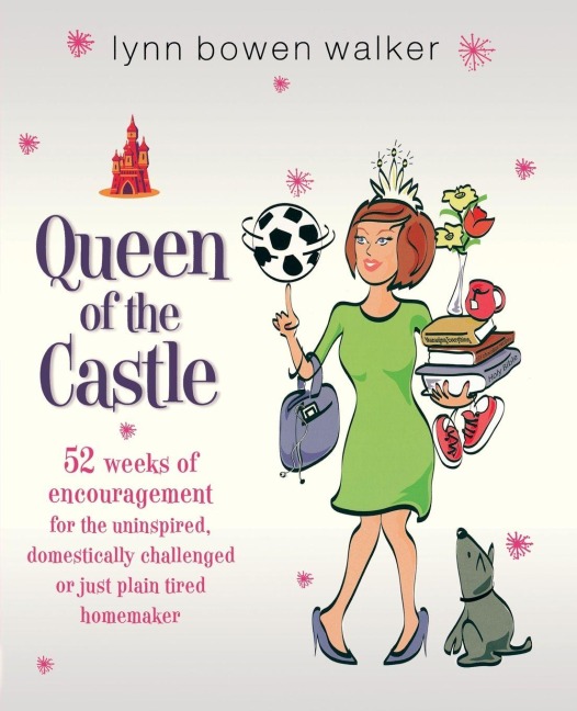 The Queen of the Castle - Lynn Bowen Walker - genialokal.de