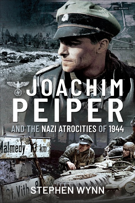Joachim Peiper and the Nazi Atrocities… - genialokal.de
