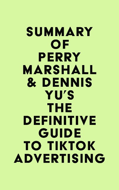 Summary of Perry Marshall & Dennis Yu's… - genialokal.de