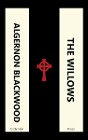 The Willows - Algernon Blackwood - genialokal.de