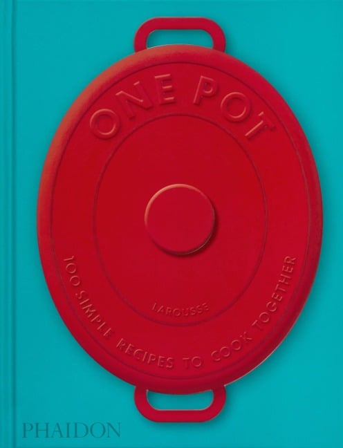 One Pot: 100 Simple Recipes to Cook… - genialokal.de