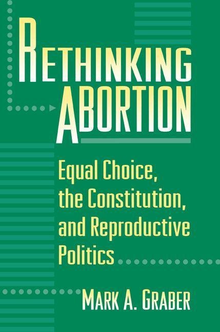Rethinking Abortion - Mark Graber - genialokal.de