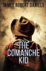 The Comanche Kid - James Robert Daniels - genialokal.de