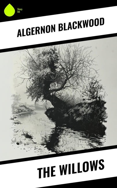 The Willows - Algernon Blackwood - genialokal.de