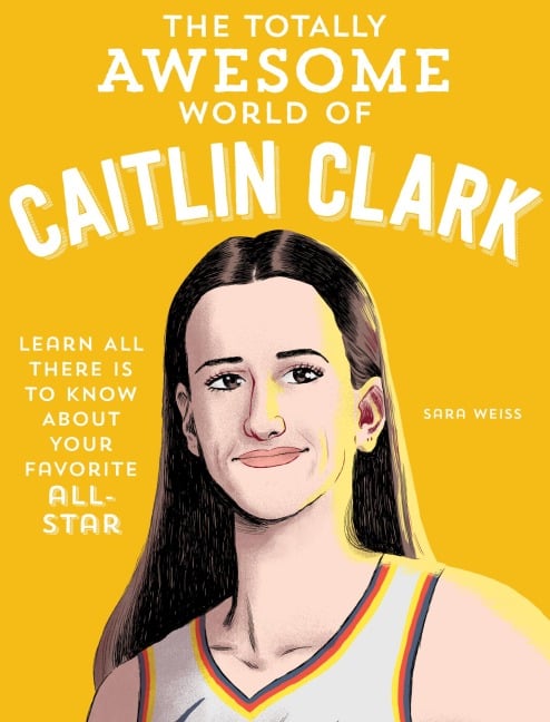 The Totally Awesome World of Caitlin Clark - genialokal.de