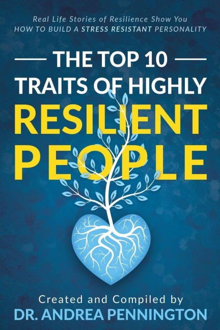 The Top 10 Traits of Highly Resilient People - genialokal.de