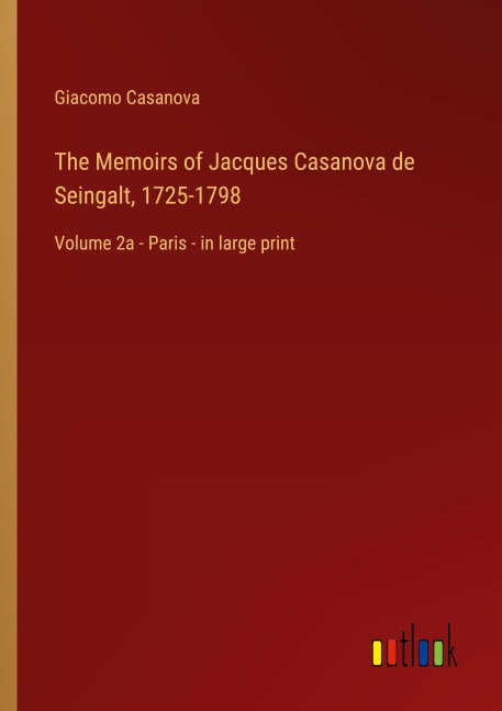 The Memoirs of Jacques Casanova de Seinga... - genialokal.de